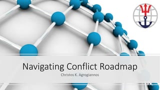 Navigating conflict roadmap | PPTX | War and Conflicts