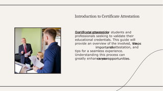 Navigating education certificate attestation-A comprehensive guide for ...
