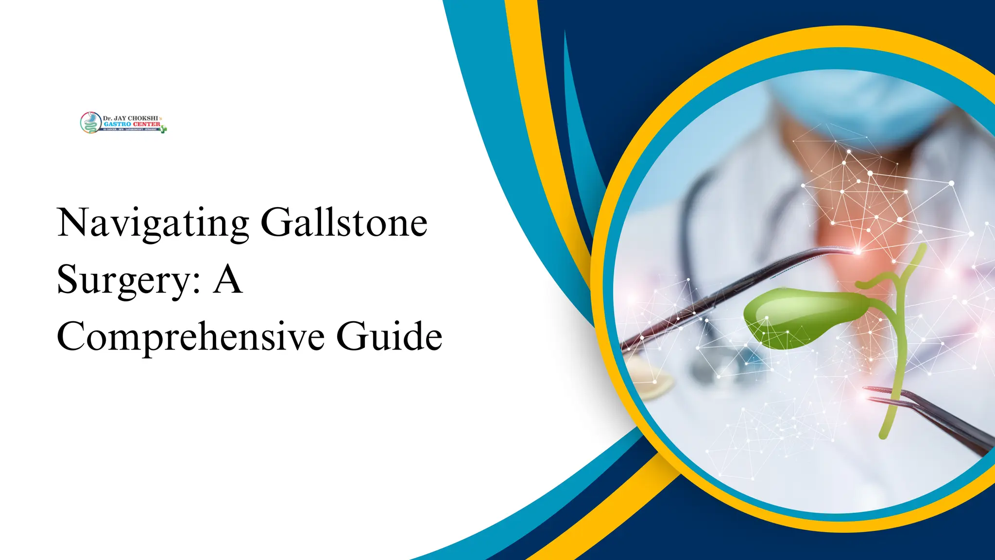 Navigating Gallstone Surgery A Comprehensive Guide | PDF | Digestive ...