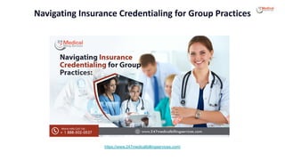 Navigating Insurance Credentialing for Group Practices.pdf