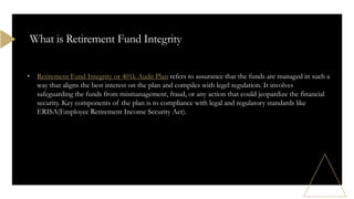 Navigating Retirement Fund Integrity our 401k audit service.pptx