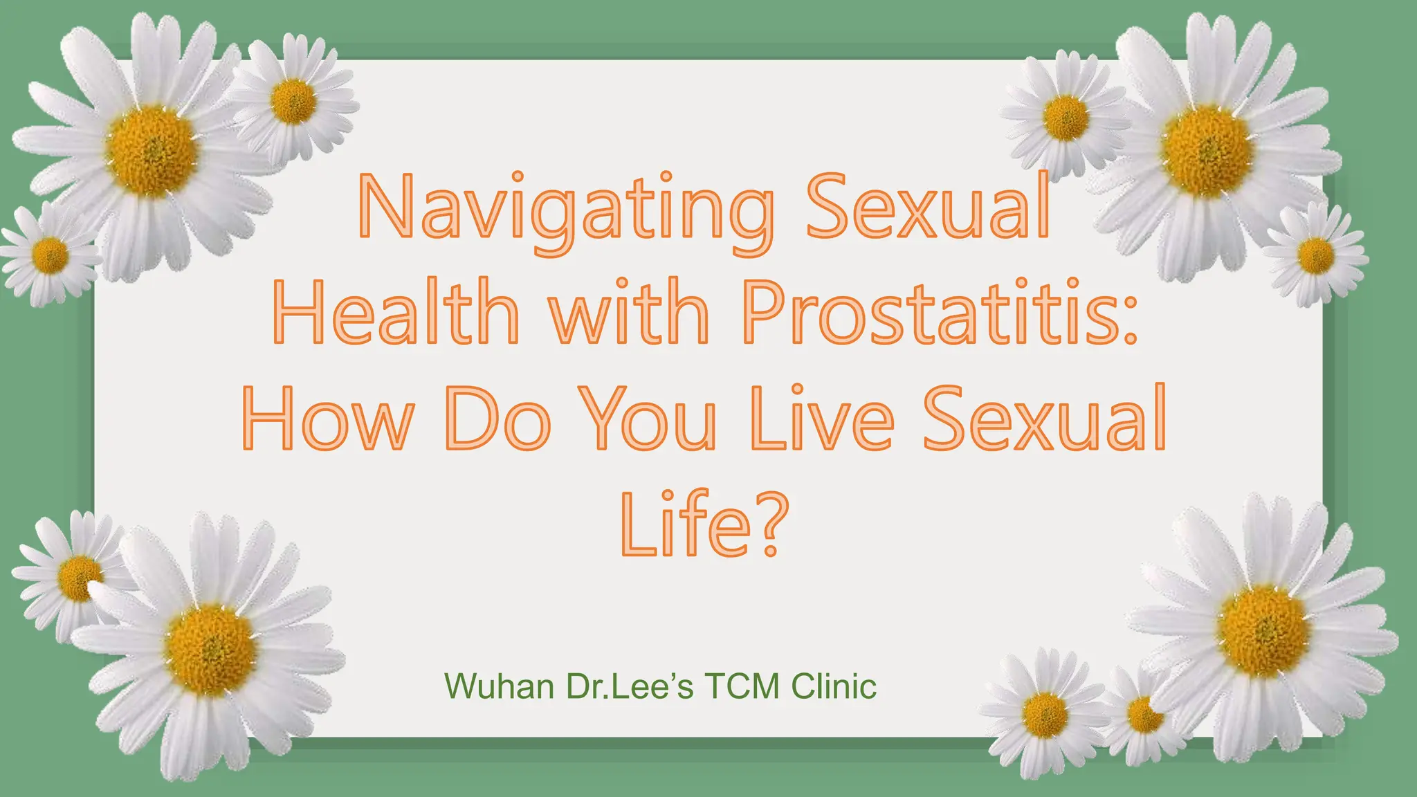 Navigating Sexual Health with Prostatitis- How Do You Live Sexual Life | PPT