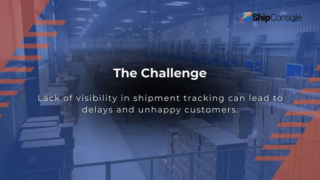 Navigating the Challenges of Shipment Tracking by ShipConsole | PDF