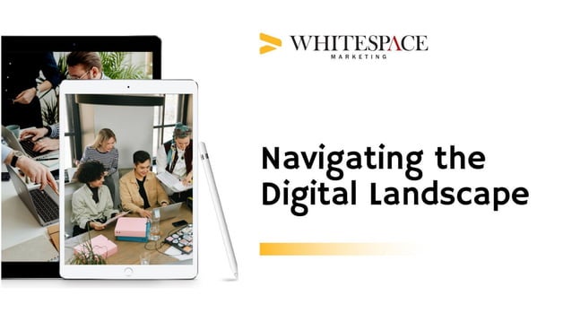 Navigating the Digital Evolving Landscape | PPT Navigating the Digital Evolving Landscape | PPT