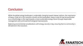 Navigating the Energy Transition: The Crucial Role of Heavy Crude Oil ...