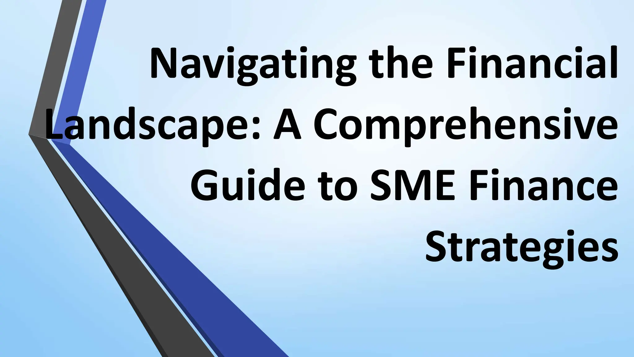 Navigating the Financial Landscape: A Comprehensive Guide to SME ...