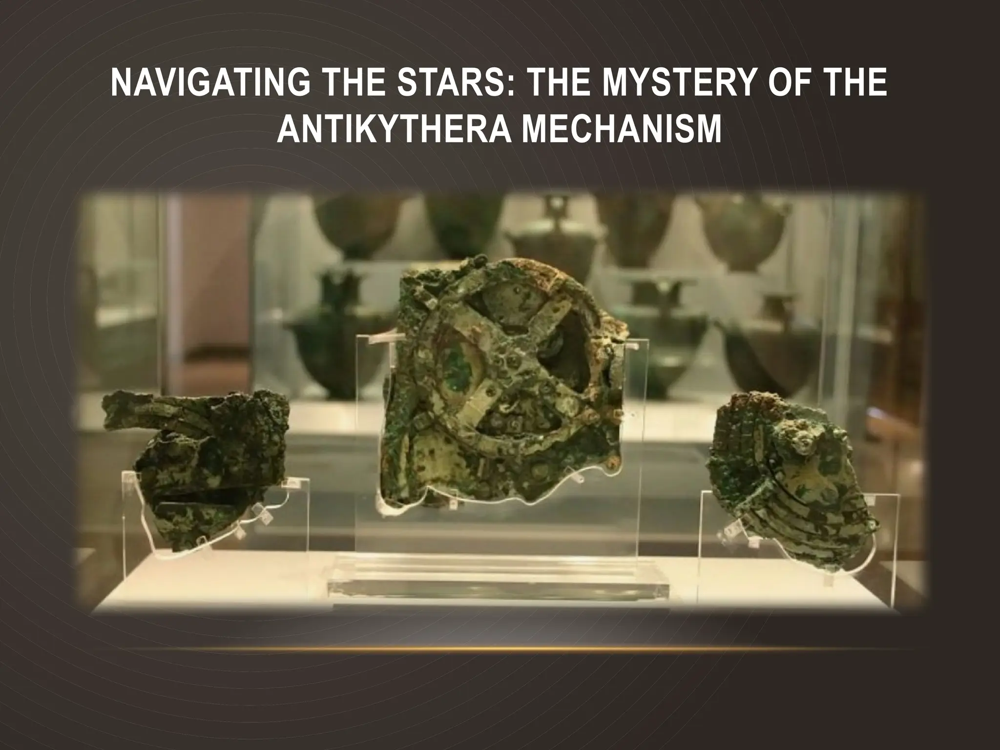 Navigating the Stars The Mystery of the Antikythera Mechanism.pptx