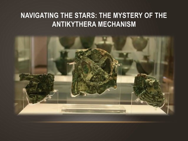 Navigating the Stars The Mystery of the Antikythera Mechanism.pptx