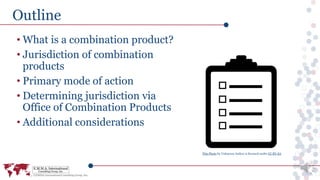 Navigating the US FDA for Combination Products | PPTX