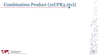 Navigating the US FDA for Combination Products | PPTX
