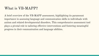 Navigating the VB-MAPP Assessment_ Identifying and Overcoming Barriers.pptx