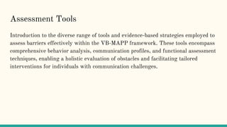 Navigating the VB-MAPP Assessment_ Identifying and Overcoming Barriers.pptx