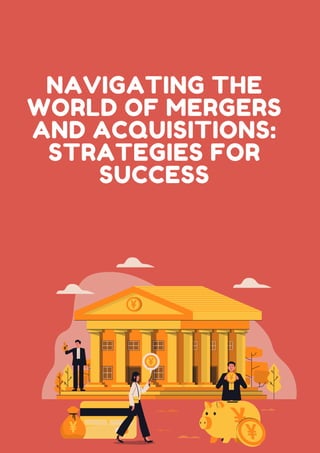 Navigating the World of Mergers and Acquisitions Strategies for Success ...
