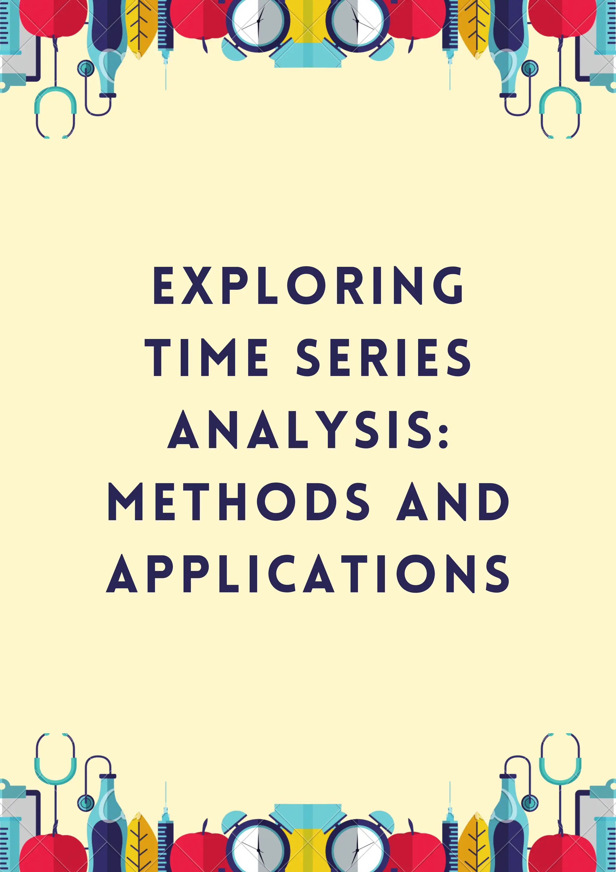 Exploring Time Series Analysis Methods And Classifications Pdf