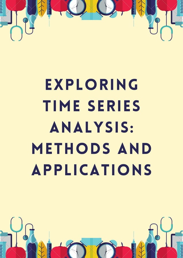 Exploring time series analysis: Methods and Classifications | PDF