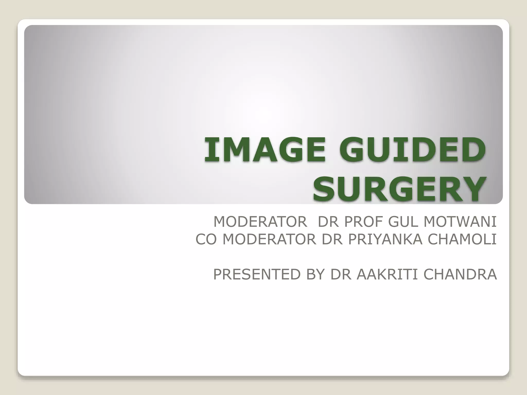 IMAGE GUIDED SURGERY | PPTX