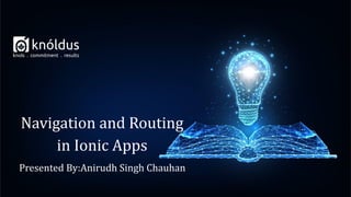 Navigation and Routing in Ionic Apps | PPT