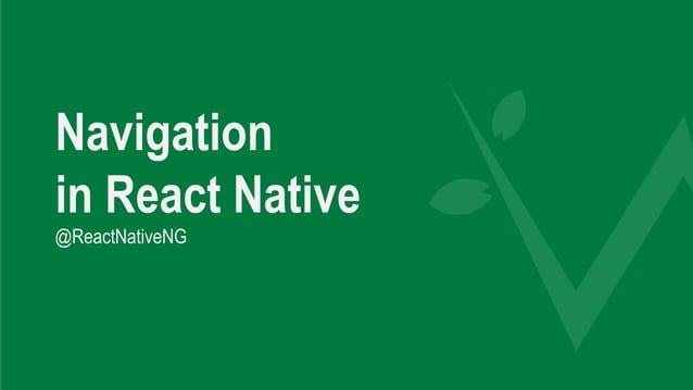 Navigation in react native | PPTX | Computing | Technology & Computing
