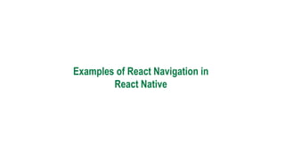 Navigation in react native | PPTX | Computing | Technology & Computing