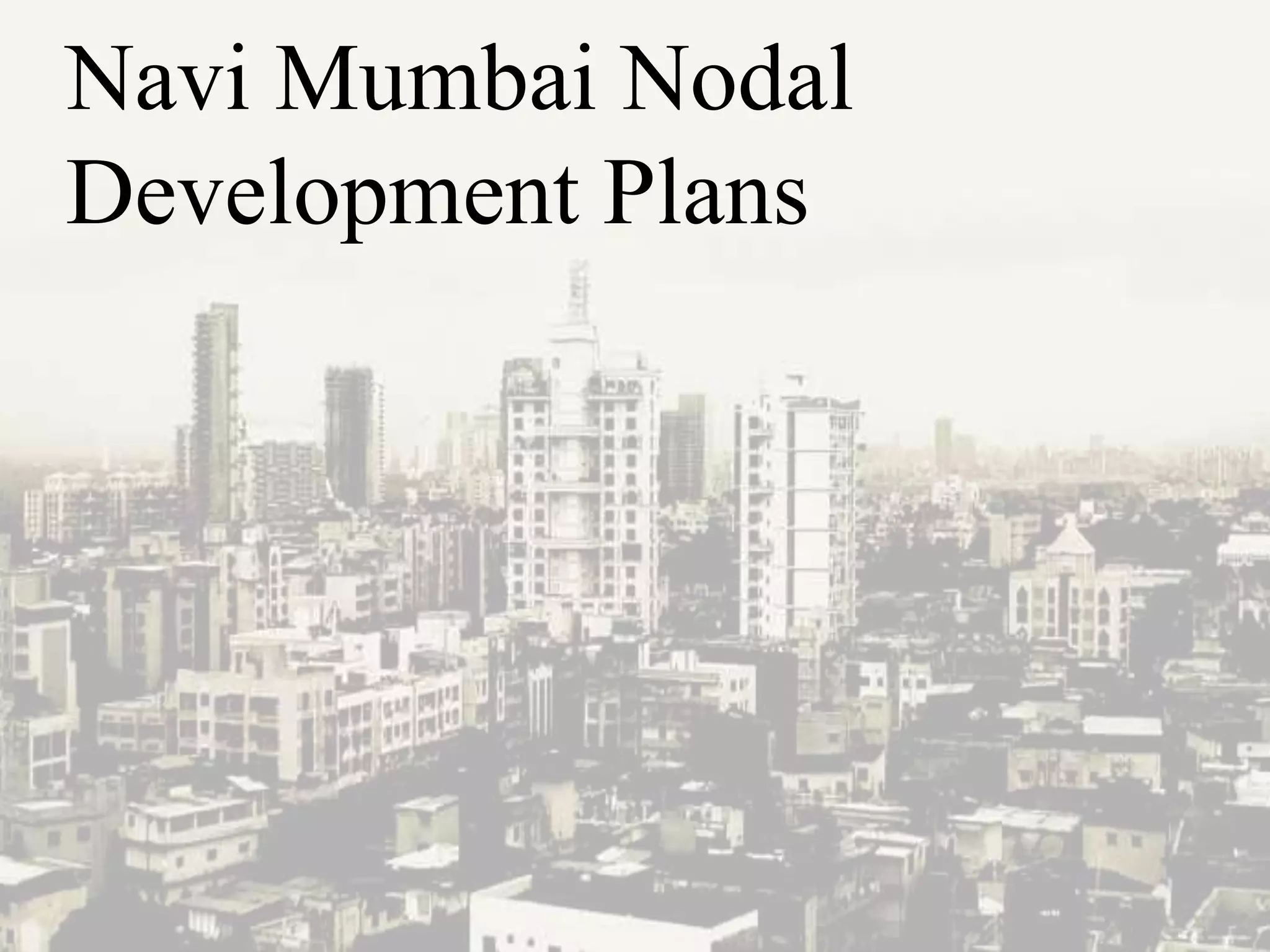Navi mumbai development | PPTX