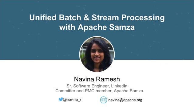 Unified Batch & Stream Processing with Apache Samza | PPT