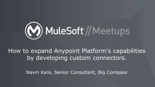 Custom Connector development using Mule SDK | PPT
