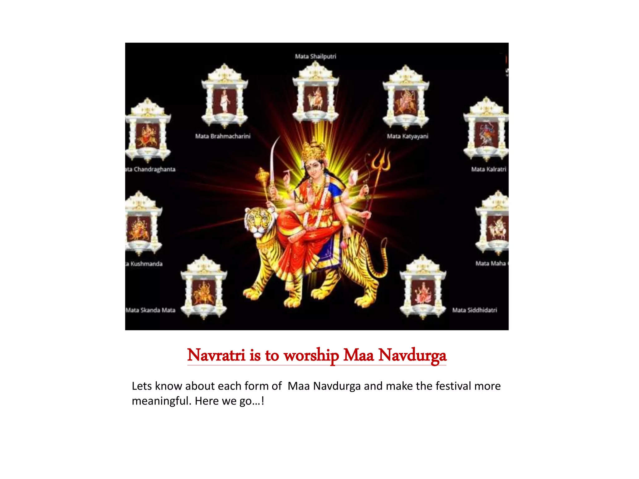 Navratri 2014 - Worship the Nine Form of Maa Durga | PPTX