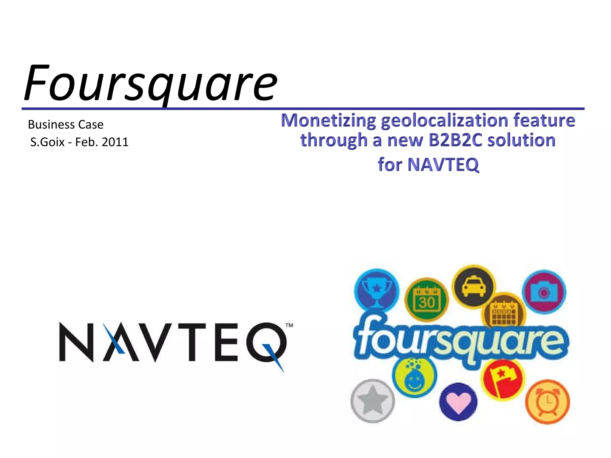 Navteq-Foursquare synergy business case | PPT
