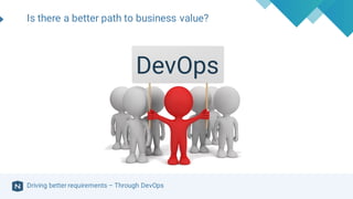 Driving better requirements through DevOps | PPT