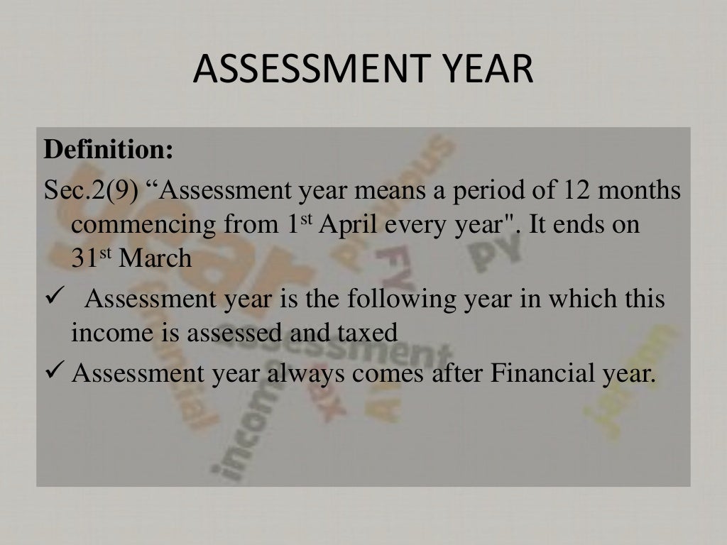Assessment Year And Financial Year Assessment Year And Financial Year