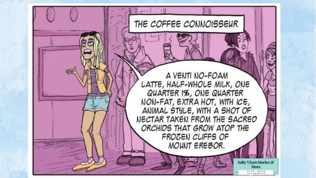 6 People You See at Every Coffee Shop-Comics | PPT