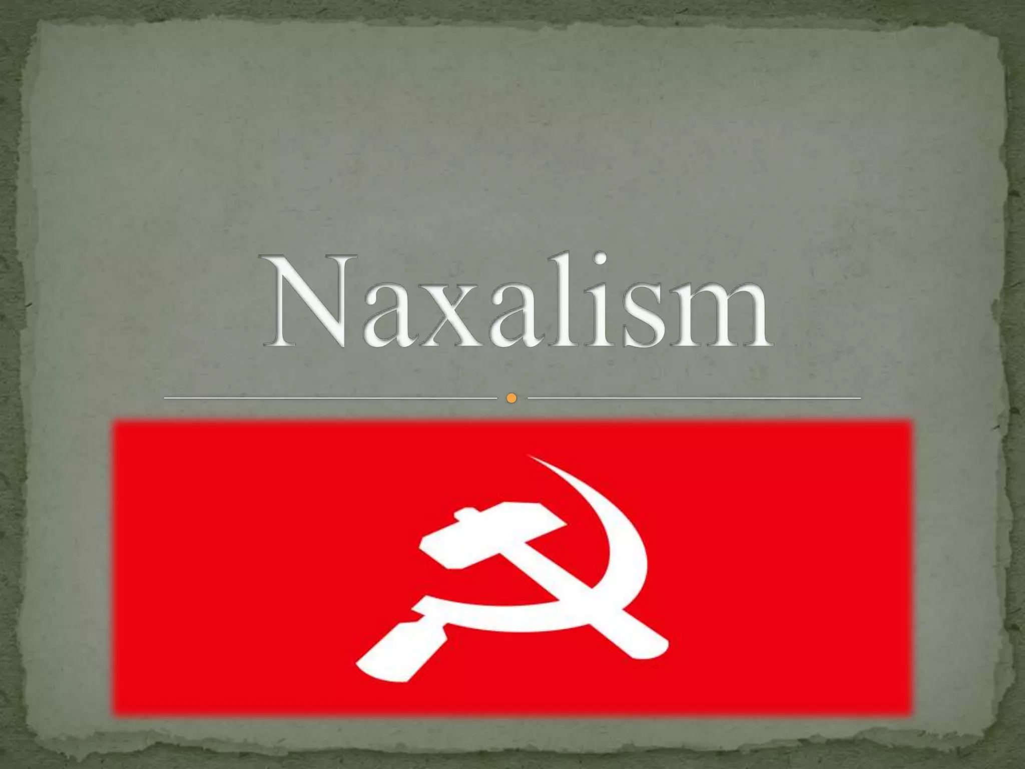 Naxalism | PPTX
