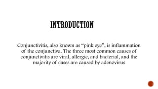 Viral conjunctivitis and its explanation | PPTX