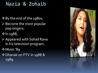 Nazia hassan & Zohaib hassan | PPTX