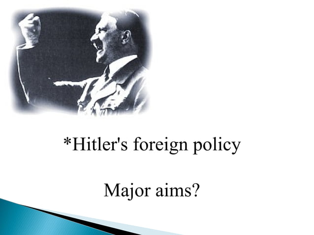 Hitler's foreign policy, Nazi expansion, road to WWII | PPT | Death ...