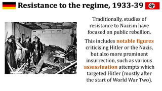 Nazi germany - difficulties of defining resistance | PPTX