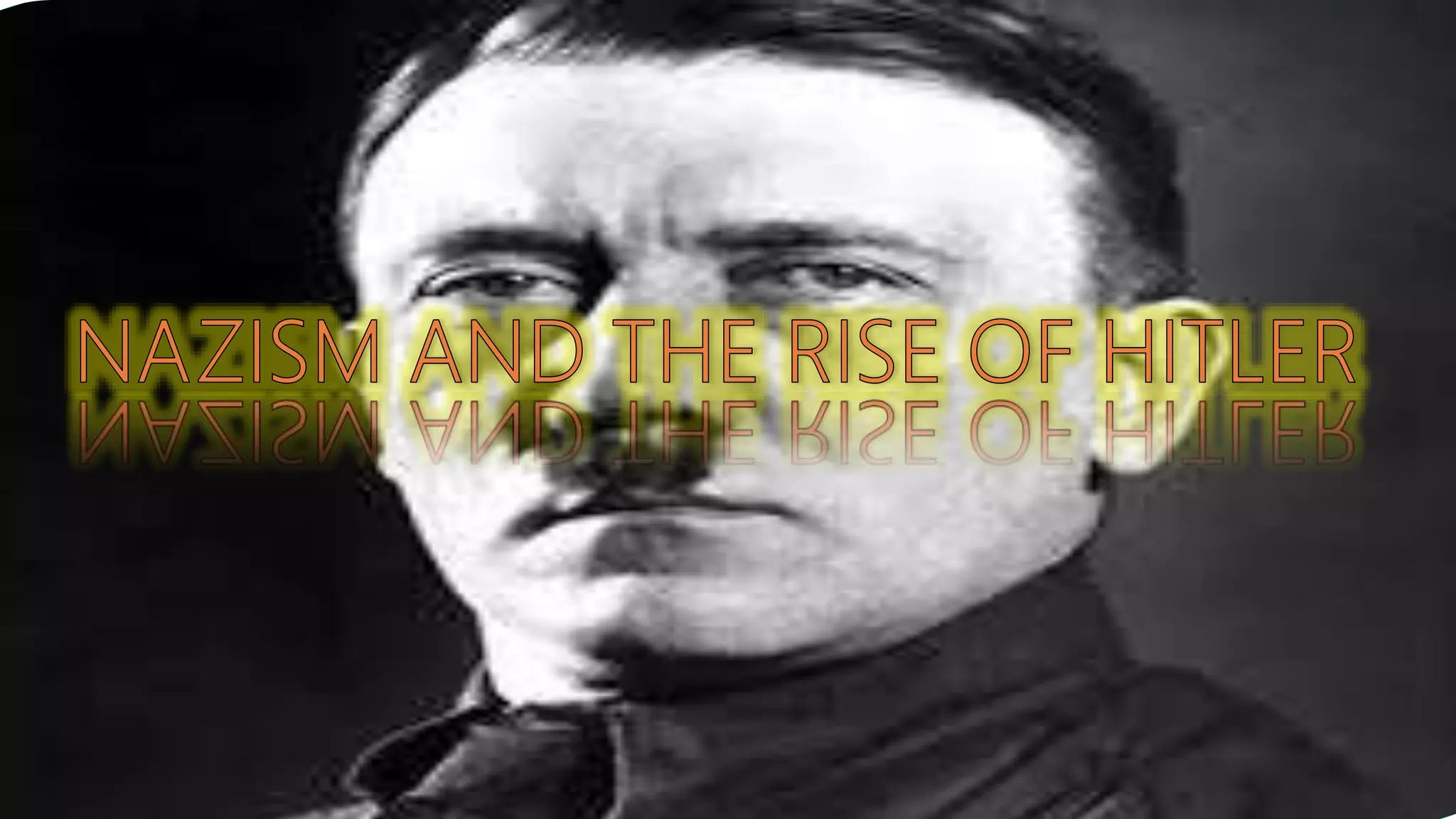 Nazism and the rise of hitler | PPTX