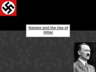 Nazism and the rise of hitler | PPT