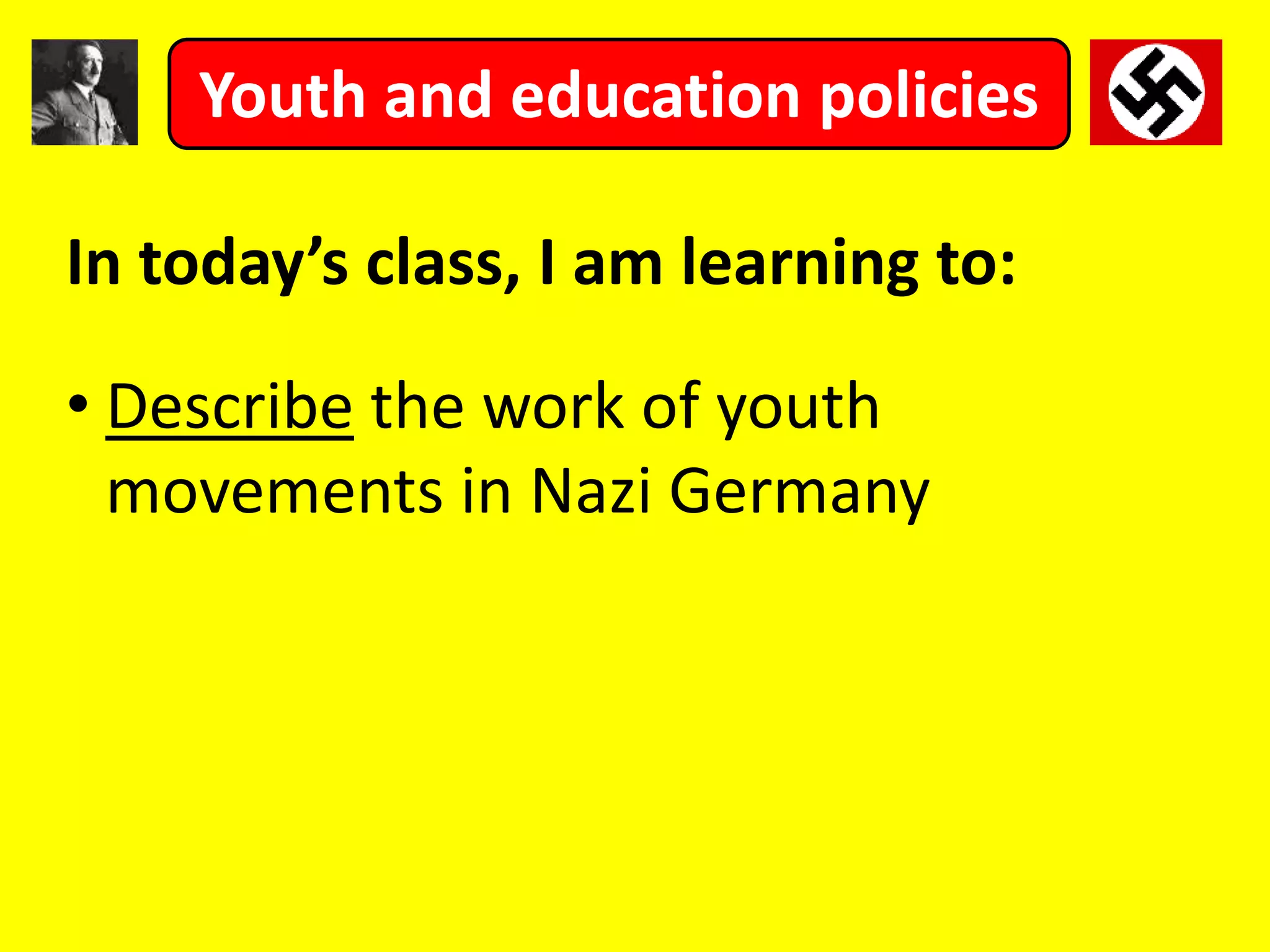 Hitler and Nazi Germany - Nazi youth groups | PPTX