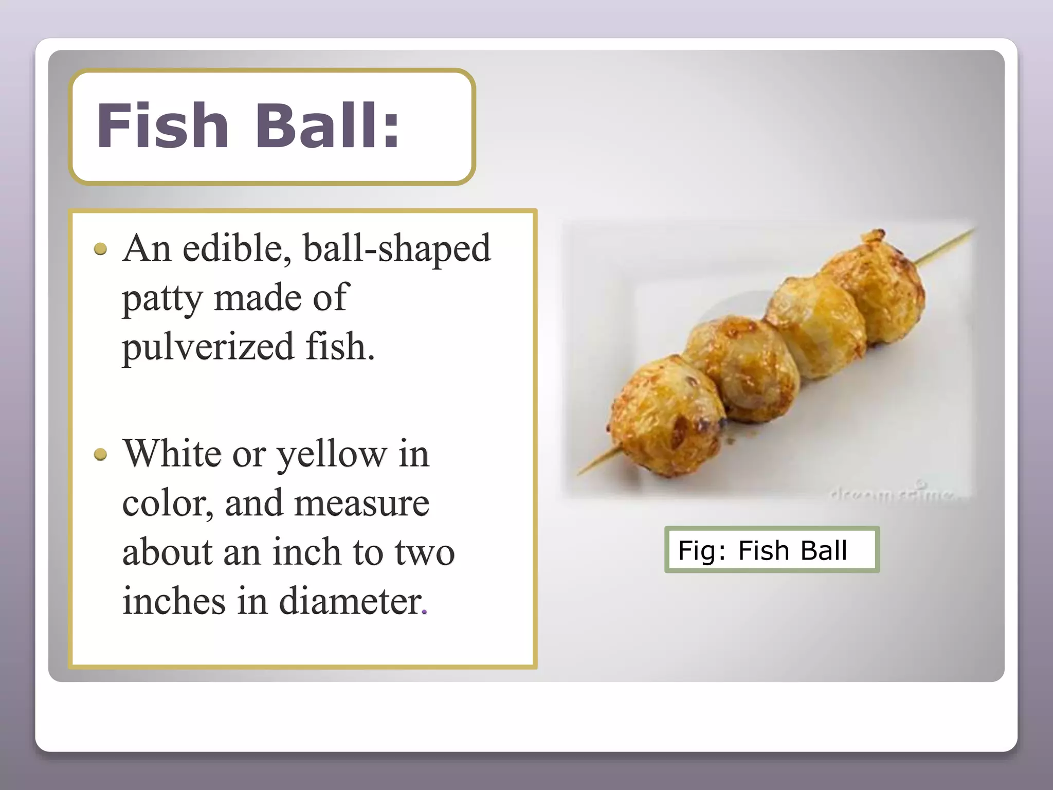 Preparation of Value Added Fish Product: Fish Ball | PPTX