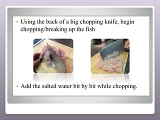 Preparation of Value Added Fish Product: Fish Ball | PPTX