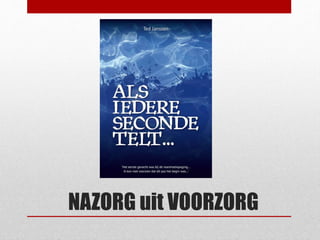 Nazorg uit voorzorg | PPTX