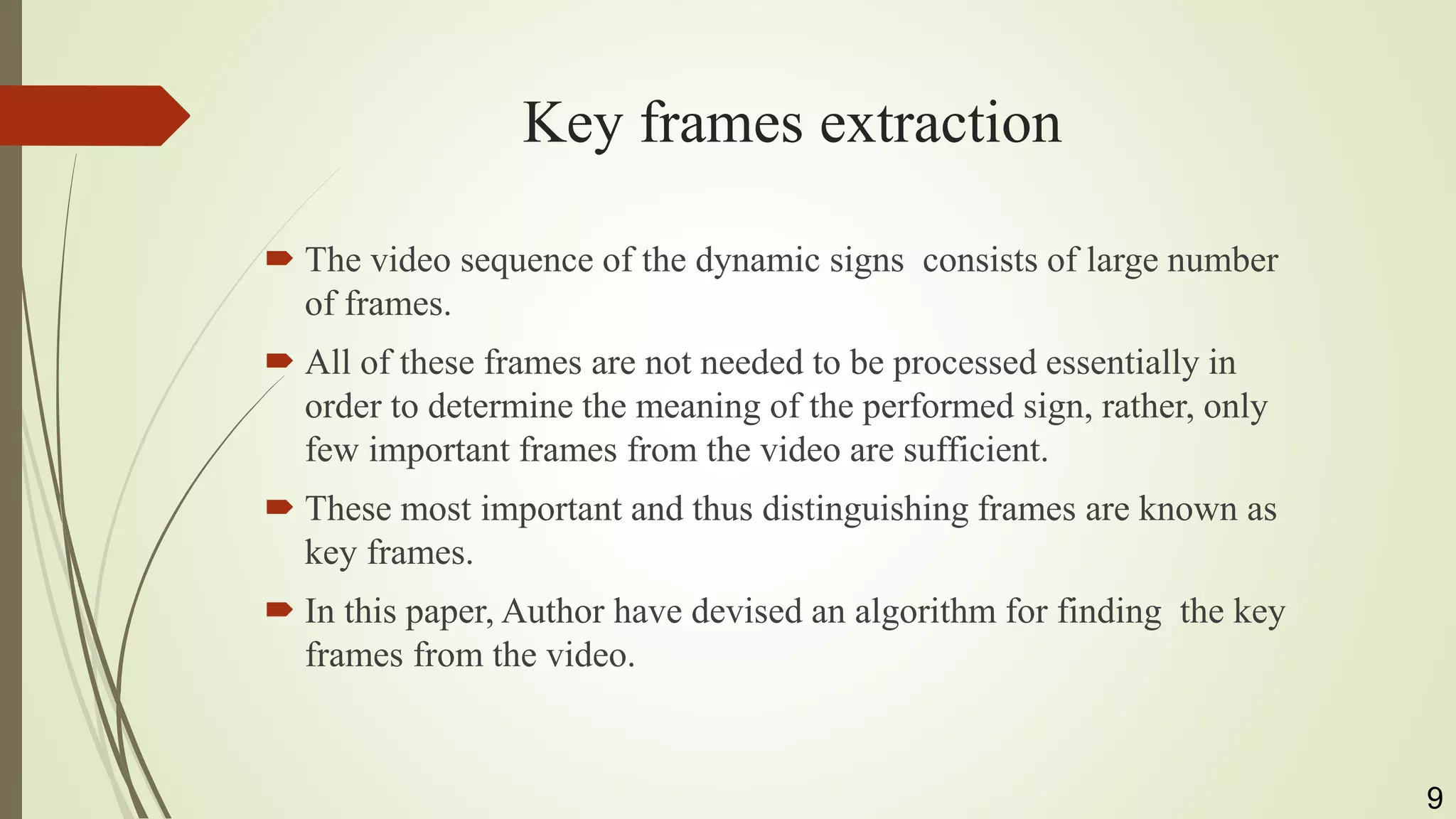 A Framework For Dynamic Hand Gesture Recognition Using Key Frames Extraction Ppt