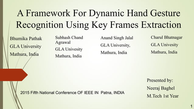 A Framework For Dynamic Hand Gesture Recognition Using Key Frames Extraction | PPT