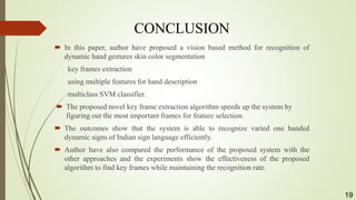 A Framework For Dynamic Hand Gesture Recognition Using Key Frames Extraction | PPT