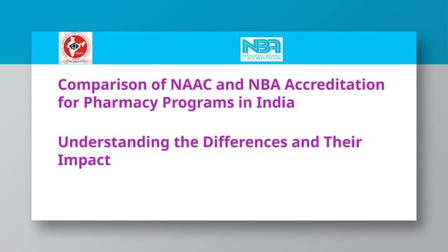 NBA Vs NAAC for Phramacy Program GENERAL.pptx