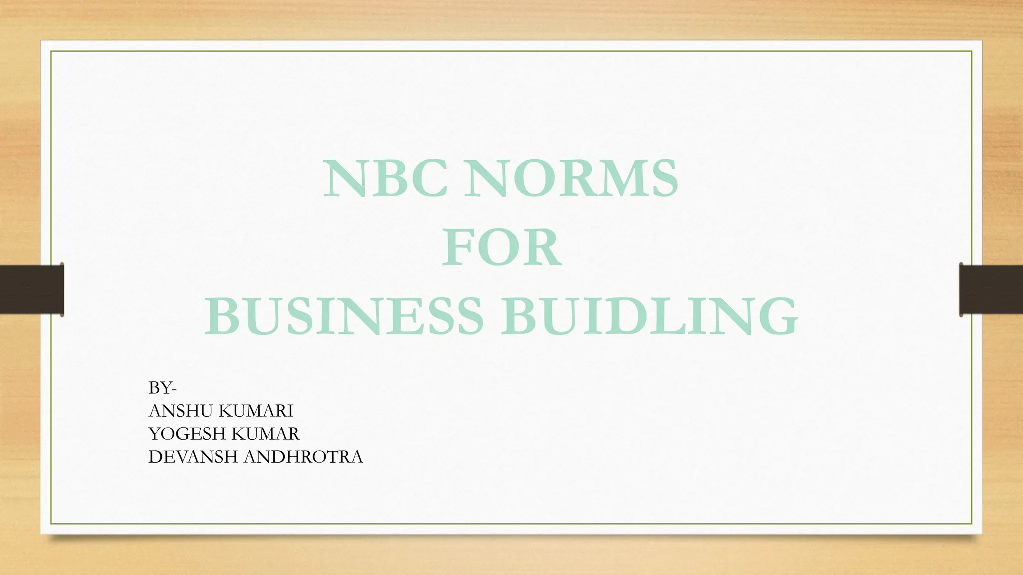 NBC NORMS FOR FIRE AND SAFETY IN ALL TYPE OF BUILDING | PPTX