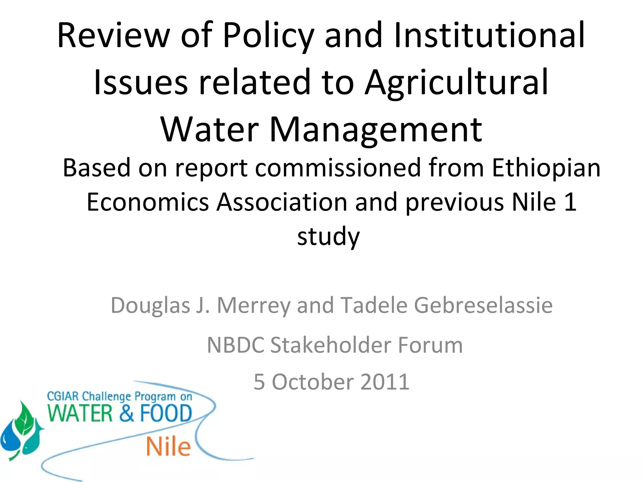 Review of policy and institutional issues related to agricultural water ...