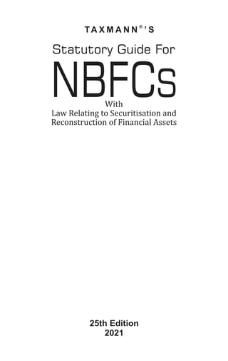 Taxmann's Statutory Guide for NBFCs with Law Relating to Securitisation and Reconstruction of ...