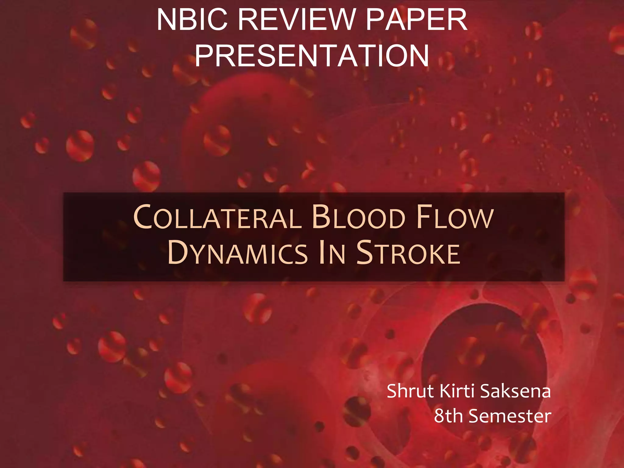Collateral Blood Flow Dynamics in Stroke | PPT
